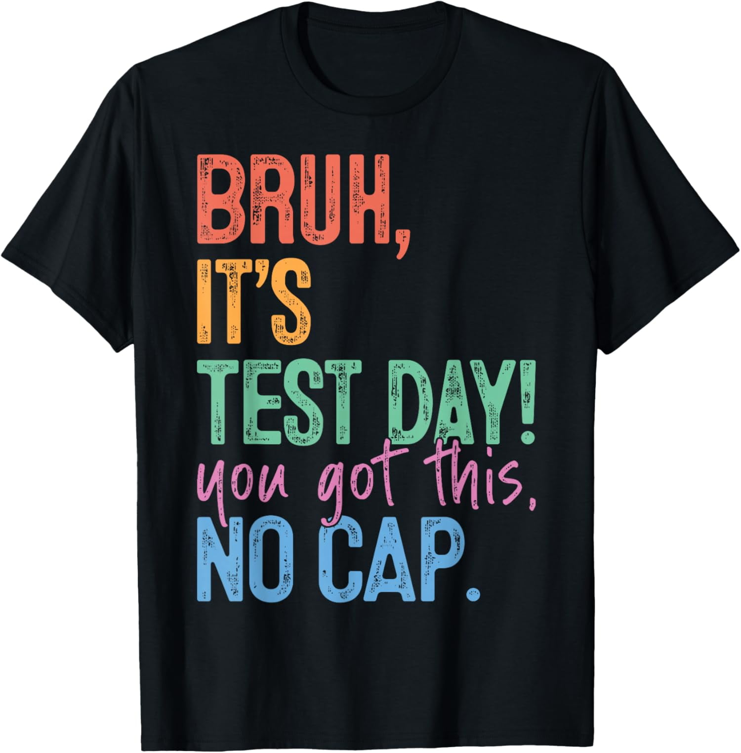 Bruh It’s Test Day You Got This Testing Day Vintage Gifts Teacher T ...