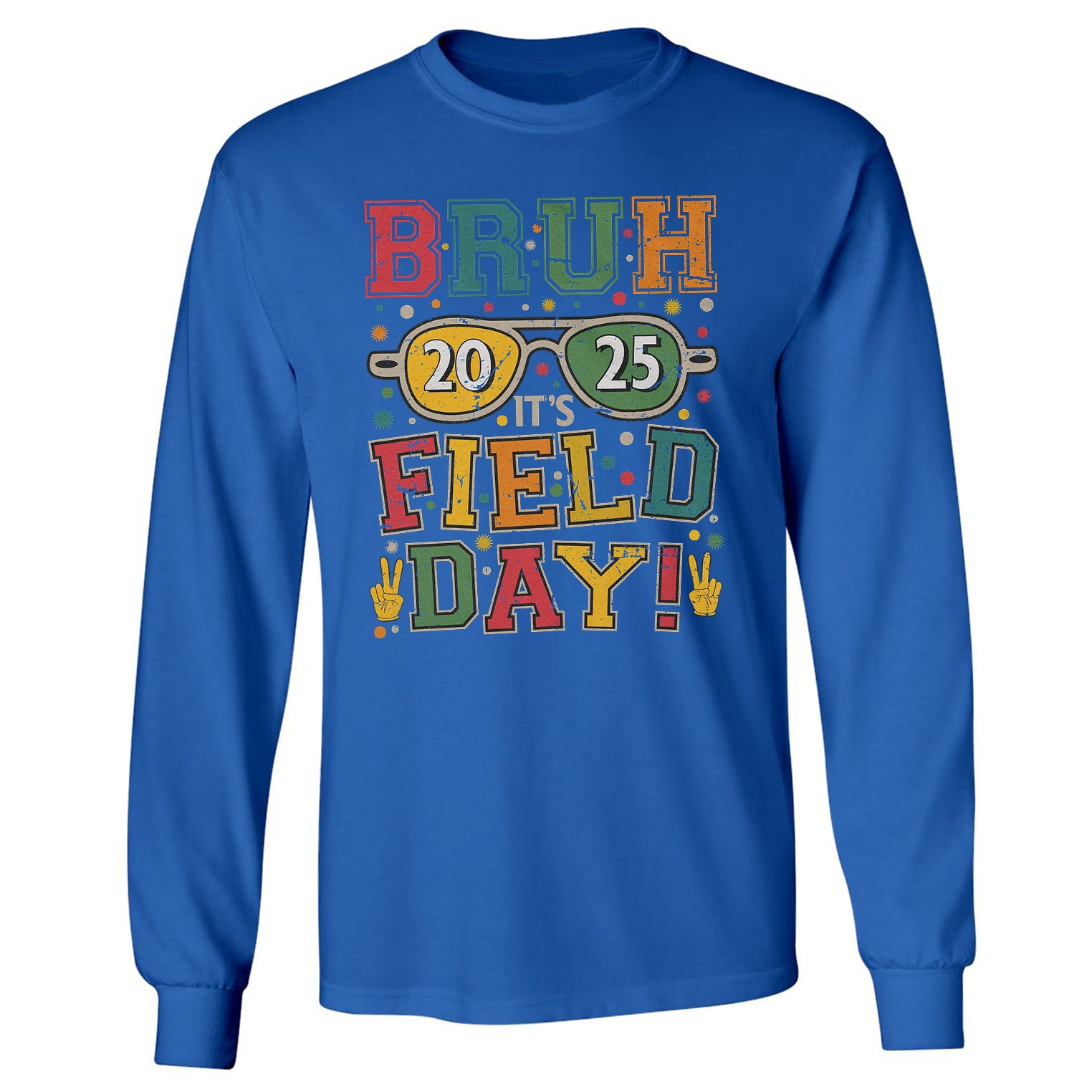 Bruh Its Field Day 2025 - Varsity Style Teacher Long Sleeve T-Shirt ...