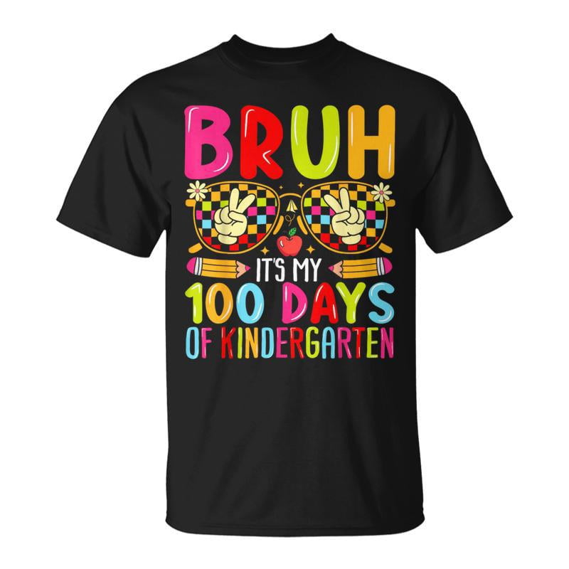 Bruh Its My 100 Days Of Kindergarten100th Day Of School Boy TShirt ...