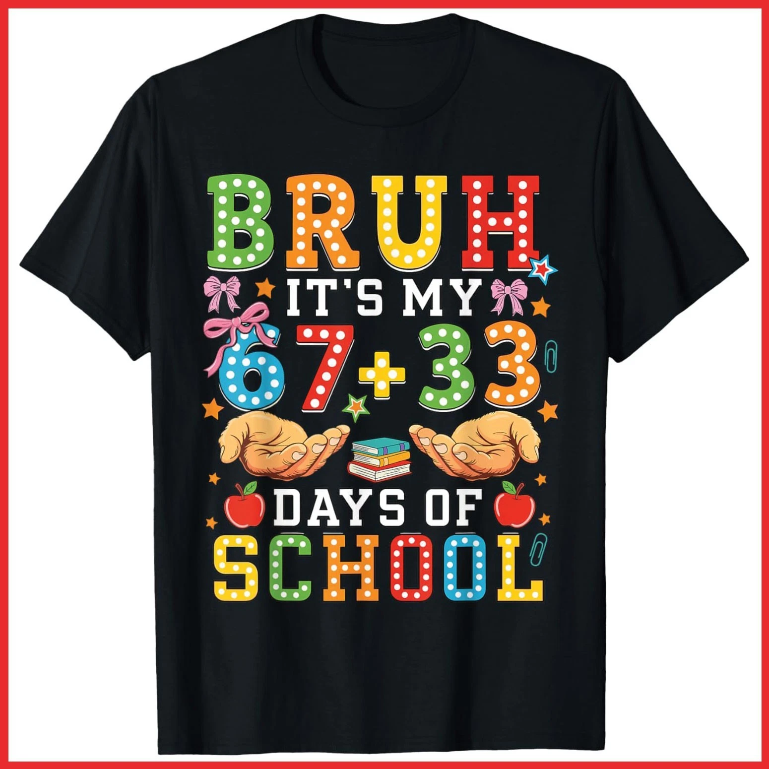 Bruh Its My 100th Day Of School Funny Student Unisex T-Shirt S-5XL ...