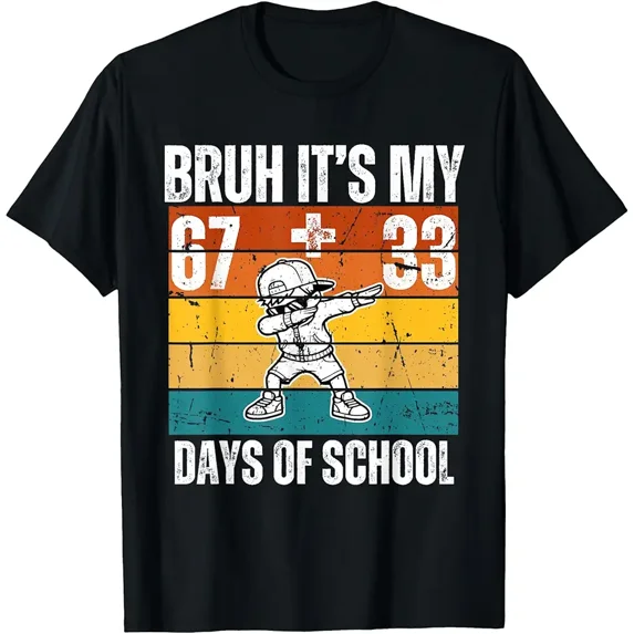 Bruh Its My 67 33 Days of School Boys 100th Day 67 Meme Kids T-Shirt ...