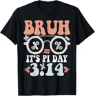 Bruh Its Pi Day Three Point Fourteen Symbol Math Teacher Student Unisex ...