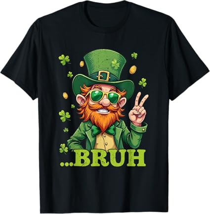Bruh Leprechaun 2025 Saint Patrick’s Day Teen Bro Slang Tee Funny St ...
