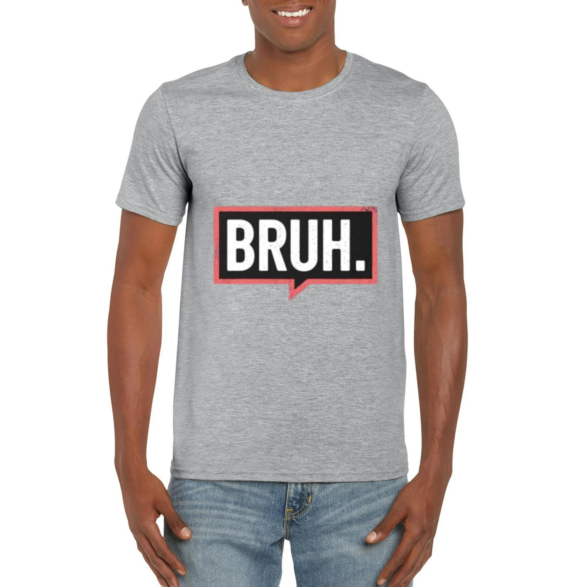 Bruh Meme Funny Saying Sarcastic Teen Slang Humor Cool T-Shirt, for men ...