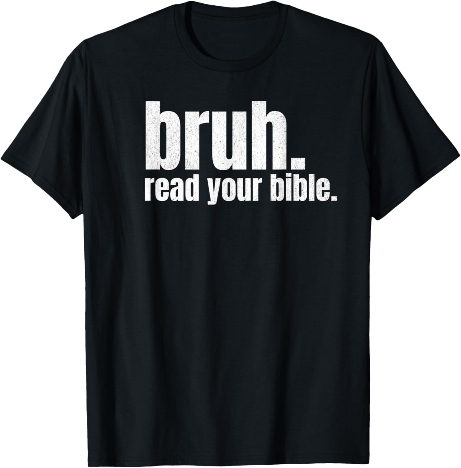 Bruh Meme Read Your Bible God Funny Modern Christian Church T-Shirt men ...