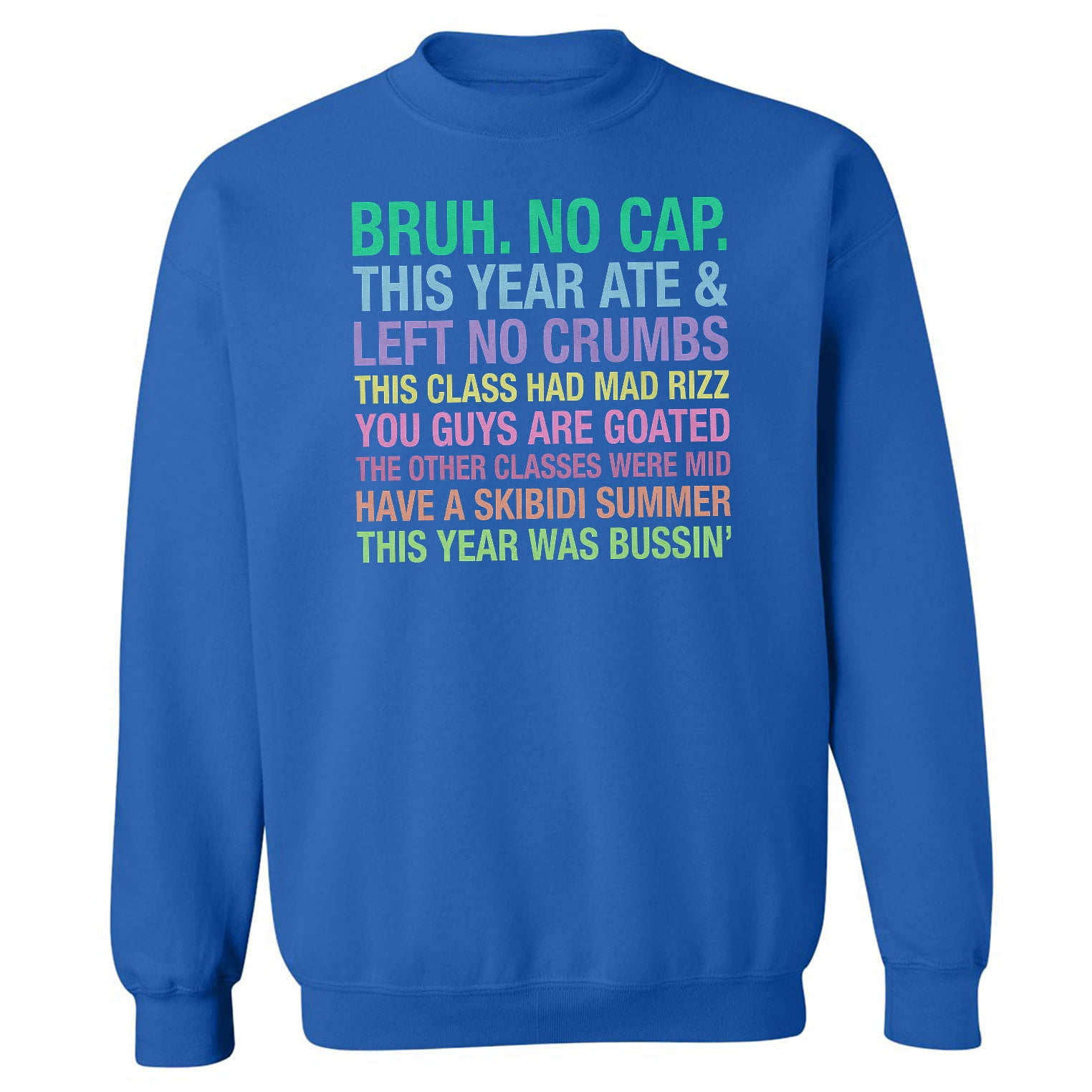 Bruh, No Cap - Funny Gen A Slang Last Day of School Unisex Crewneck ...