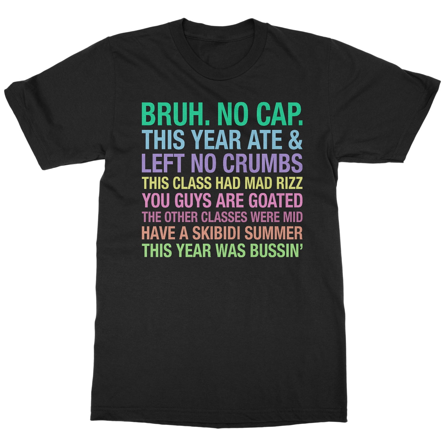 Bruh, No Cap - Funny Gen A Slang Last Day of School Unisex T-Shirt ...