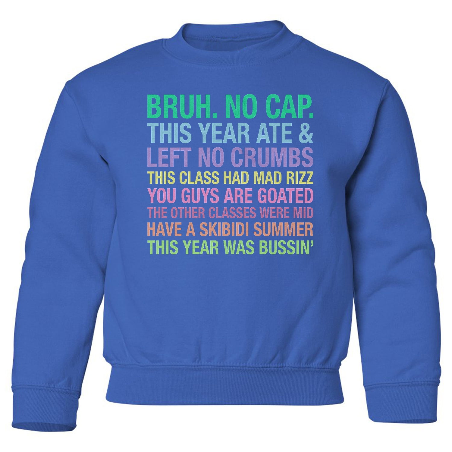 Bruh, No Cap - Funny Gen A Slang Last Day of School Youth Crewneck ...