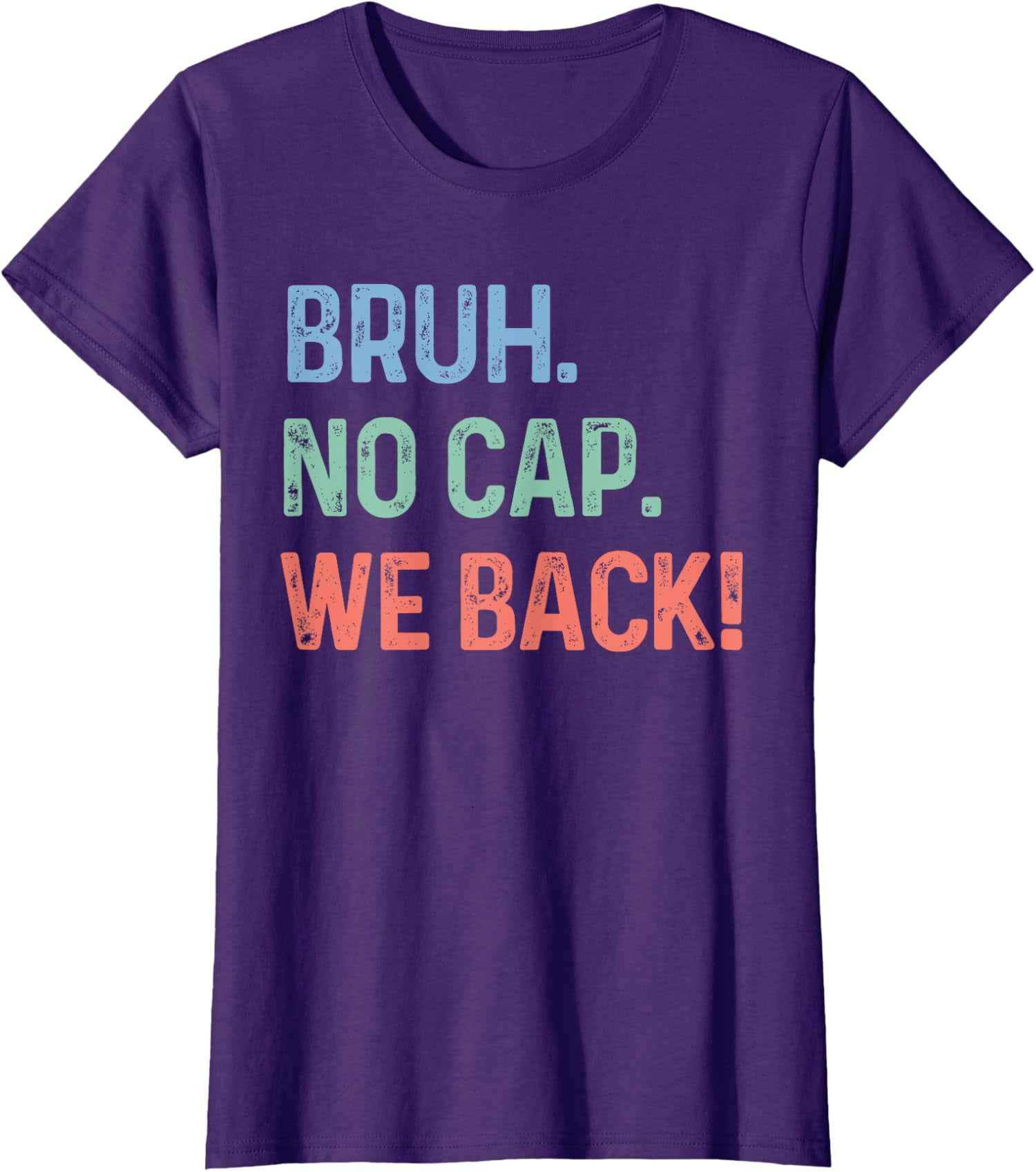 Bruh No Cap We Back Funny Gen Z Back to School Ladies' Crewneck T-Shirt ...