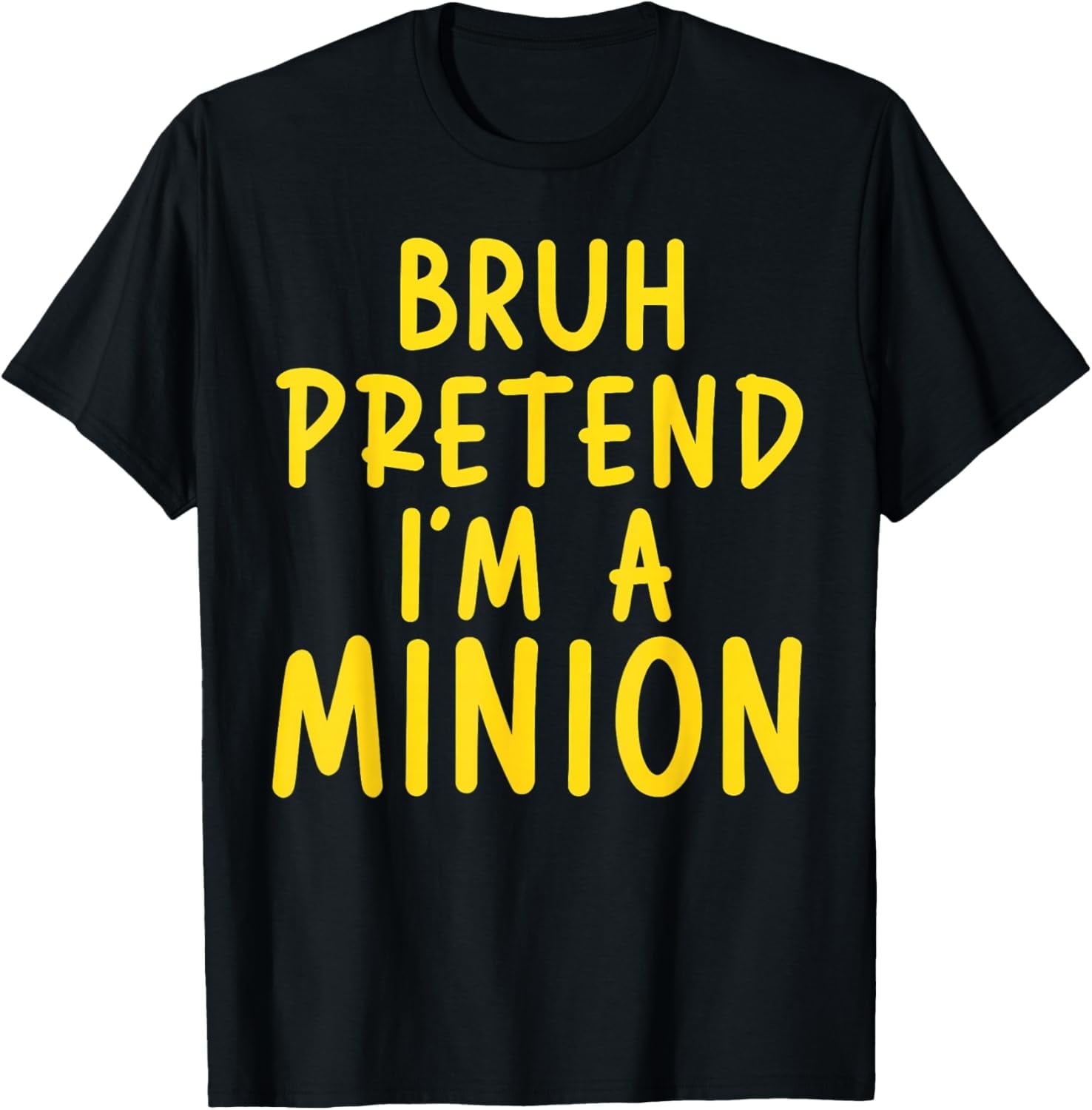 Bruh Pretend I'm Minion Costume Family Lazy Easy Halloween T-Shirt ...