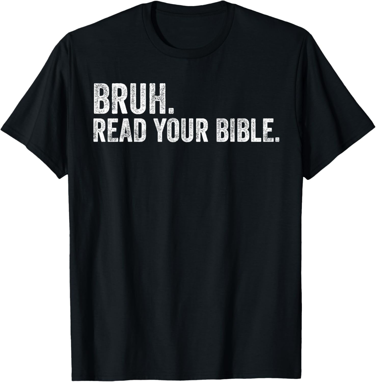 Bruh Read Your Bible Christian Faith Religious Funny Meme T-Shirt ...