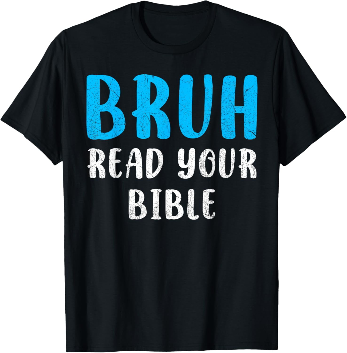 Bruh Read Your Bible Christian Humor God Funny Modern Meme T-Shirt ...