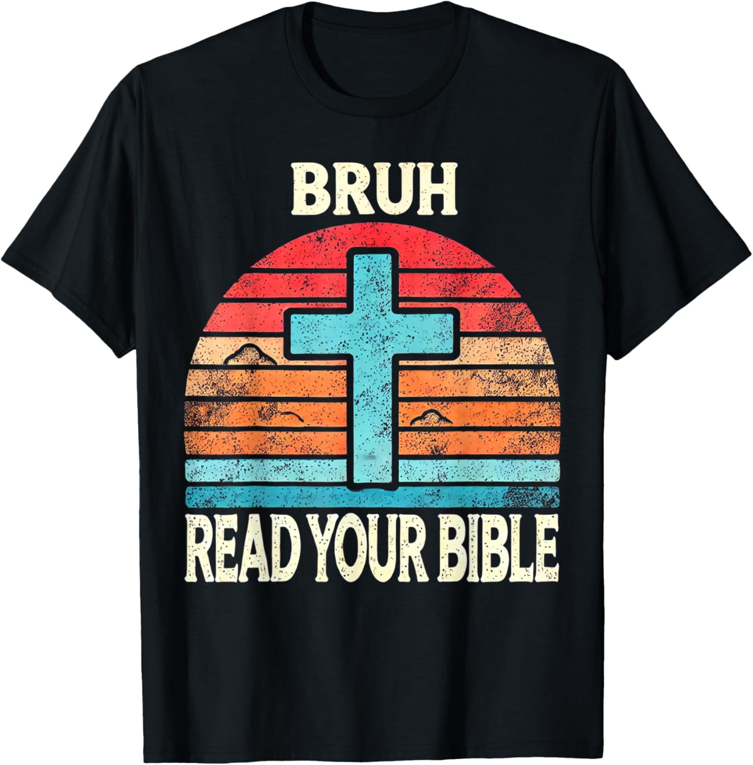 Bruh Read Your Bible Funny Christian Church Religious Meme T-Shirt ...