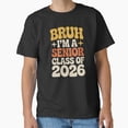 Bruh Senior Class Of Shirt, Graduation Graphic Tee, Senior Class Shirt ...