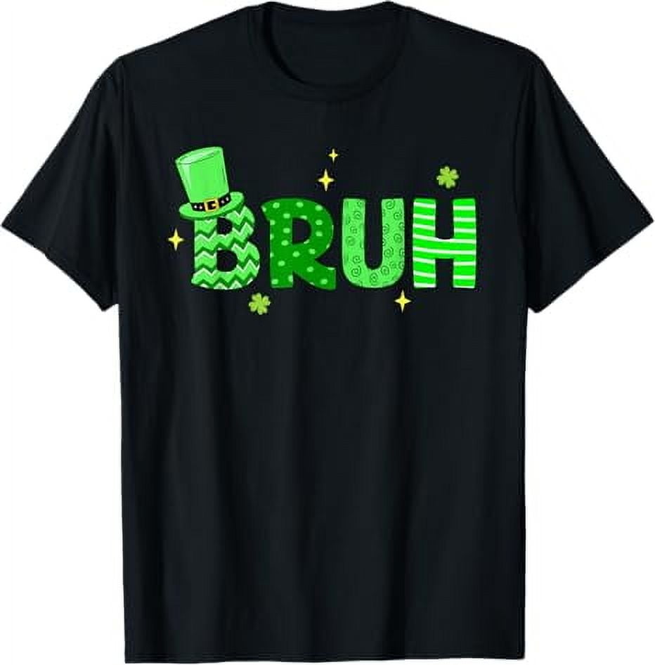 Bruh St Patricks Day Saint Patricks Day T-Shirt Funny St. Patrick’s Day ...