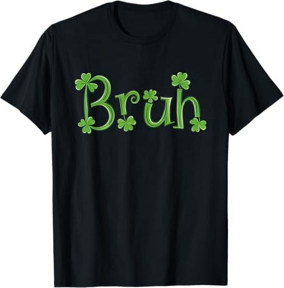 Bruh St Patricks Day Saint Patricks Day T-Shirt Funny St. Patrick’s Day Shamrock Hoodie, Irish ...