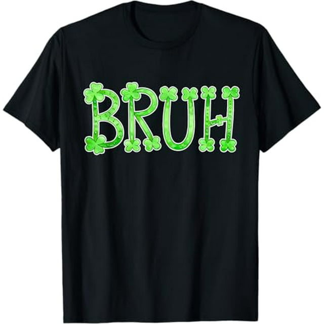 Bruh St Patricks Day Saint Patricks Day T-Shirt Shamrock Hoodie, Funny ...