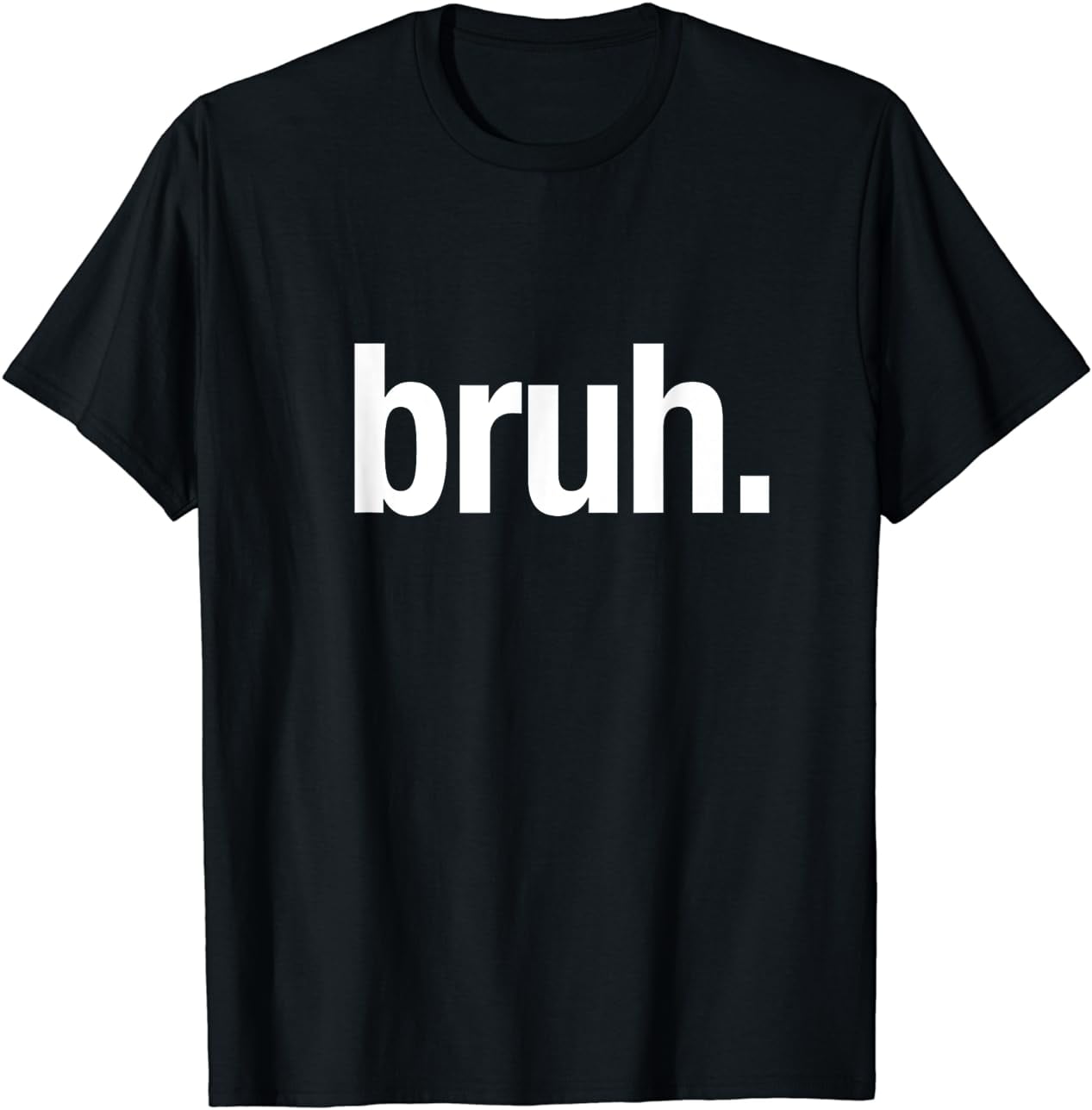 Bruh T-Shirt T-Shirt - Walmart.com