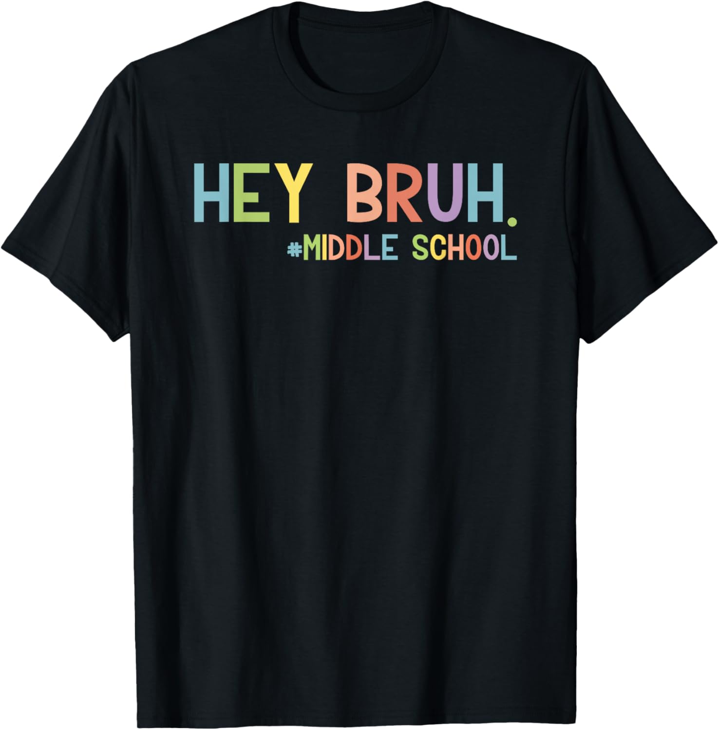 Bruh Teacher Last Day of School Middle School bruh first day T-Shirt ...