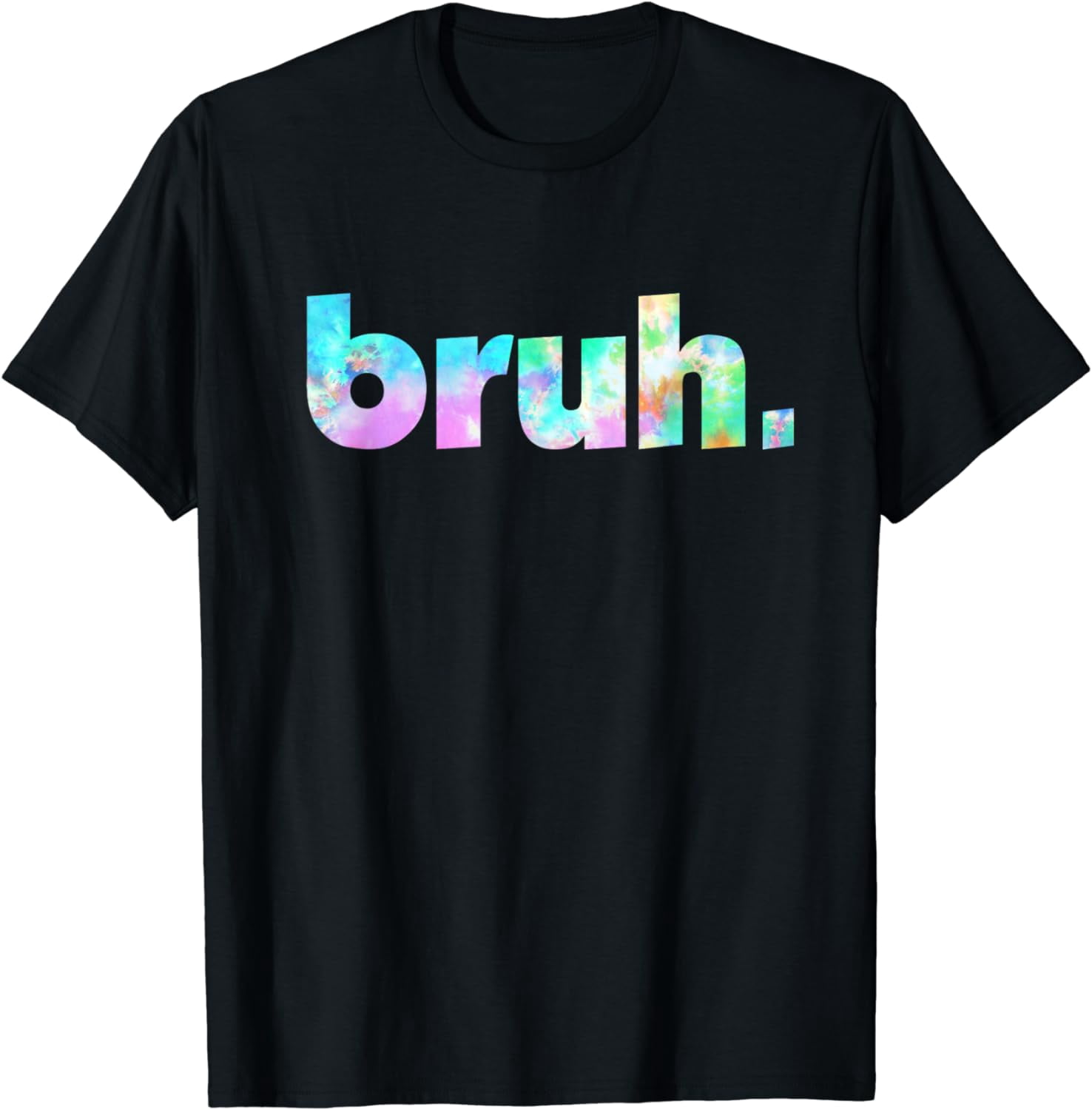 Bruh Tie Dye Brah Bro Dude Greeting Slang Funny Meme Saying Cotton T ...