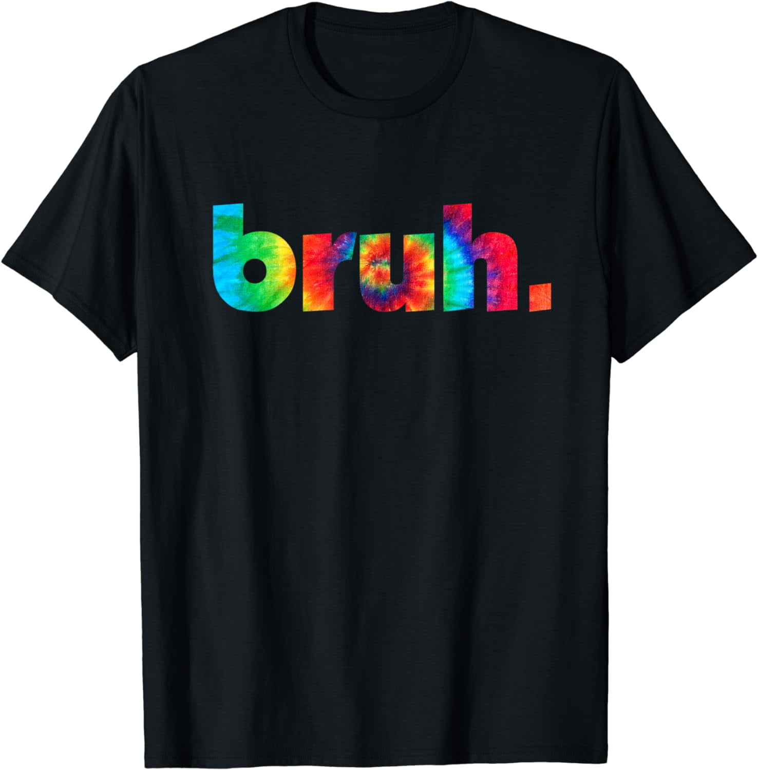 Bruh Tie Dye Brah Bro Dude Greeting Slang Funny Meme Saying T-Shirt ...