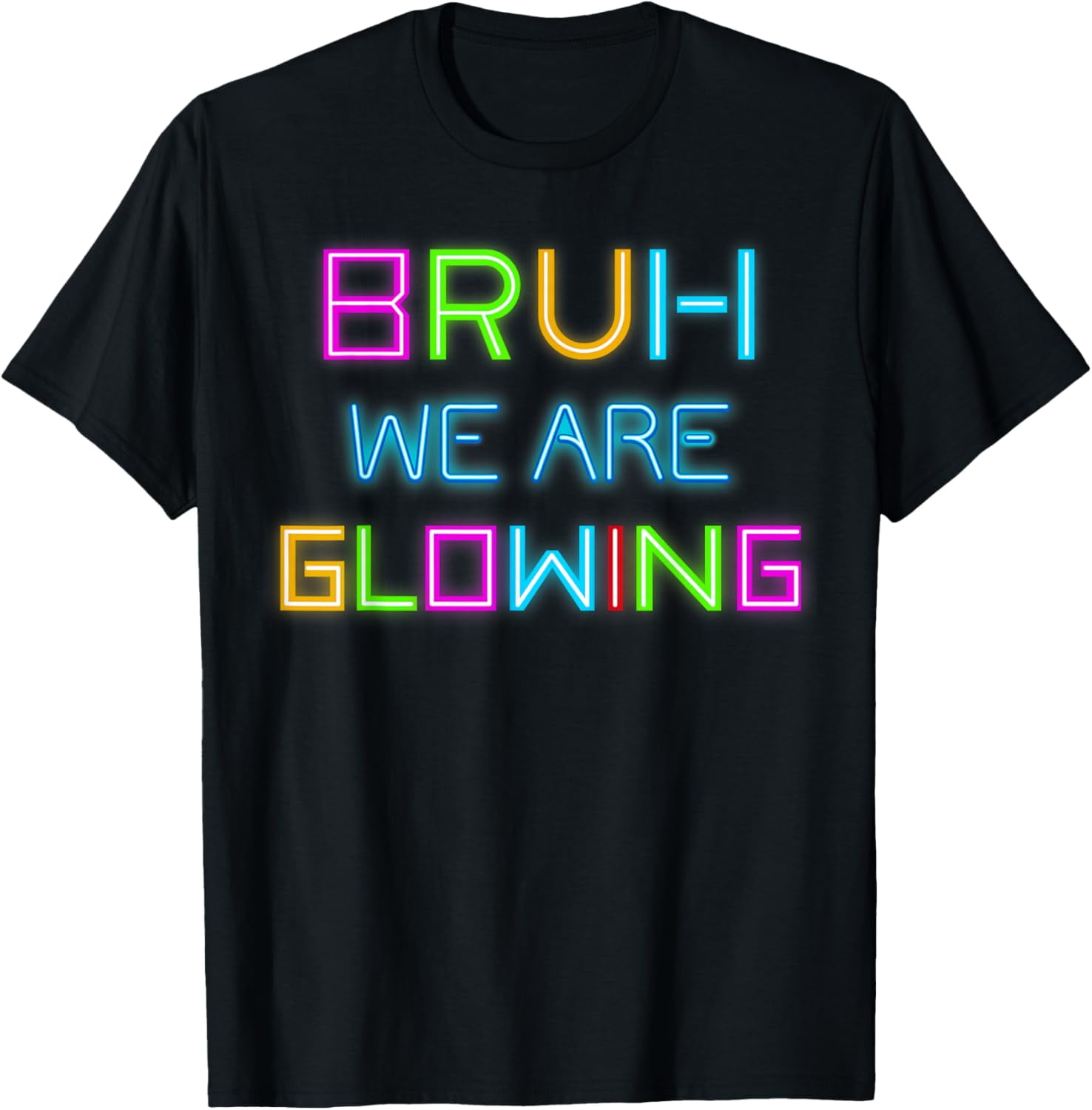 Bruh We Are Glowing In My Glowing Era Hello Summer Vacation T-Shirt ...