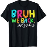 Bruh We Back 2Nd Graders Back To School Boys Girls T-Shirt - Walmart.com