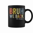 Bruh We Back 5Th Graders Fifth Grade Back To School Coffee Mugs ...