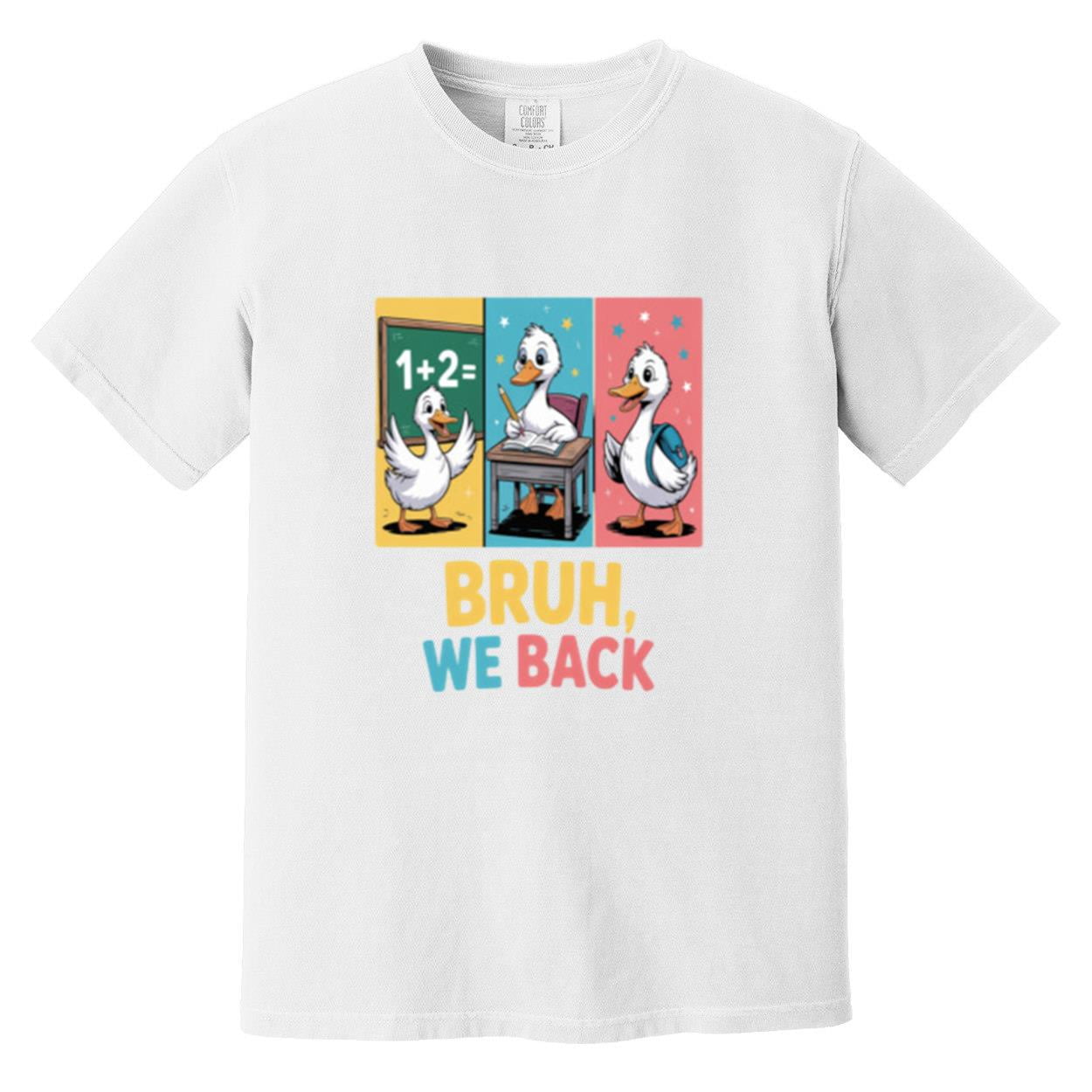 Bruh We Back Funny Goose Back To School Teacher Kids Silly Comfort ...