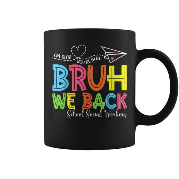 Bruh We Back School Social Worker Back To School Coffee Mugs - Walmart.com
