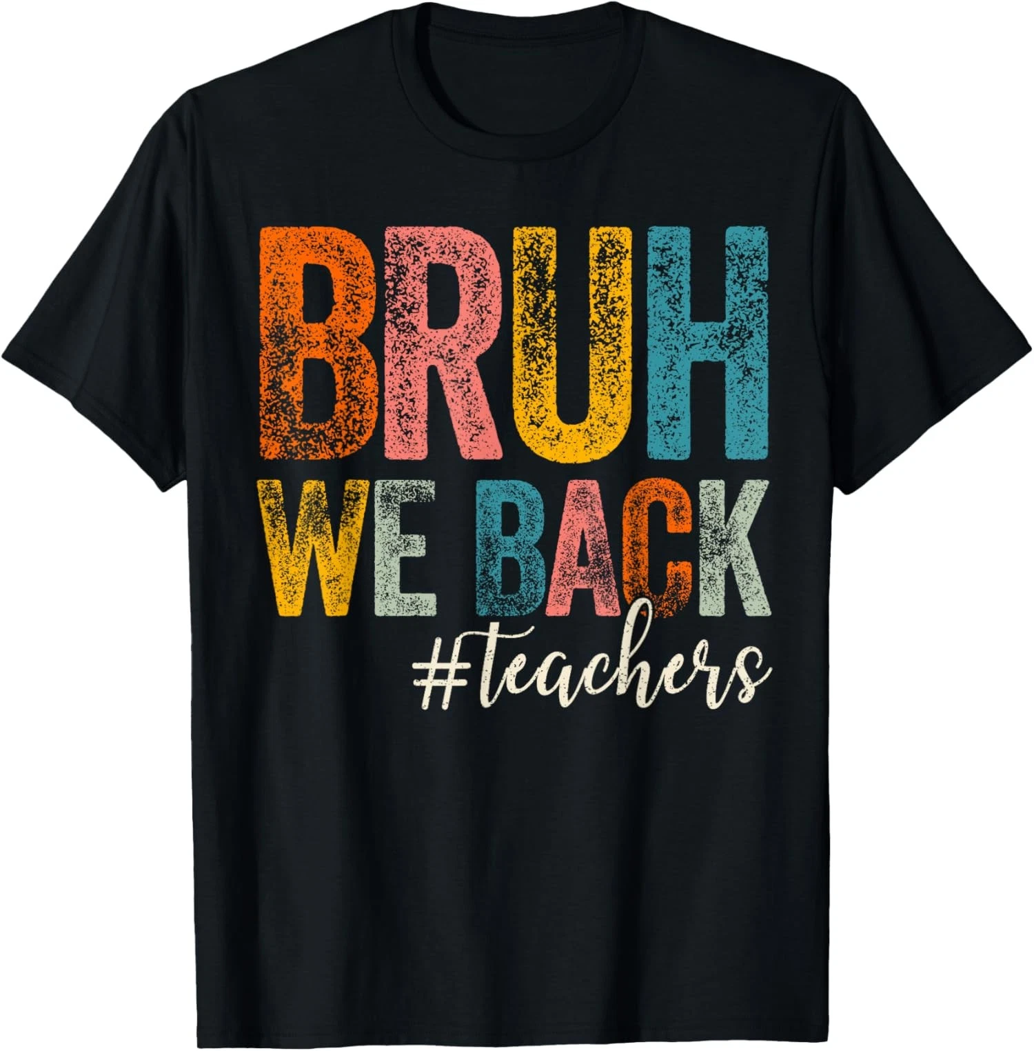 Bruh We Back Teacher First Day Of School School Humor Educator Graphic ...