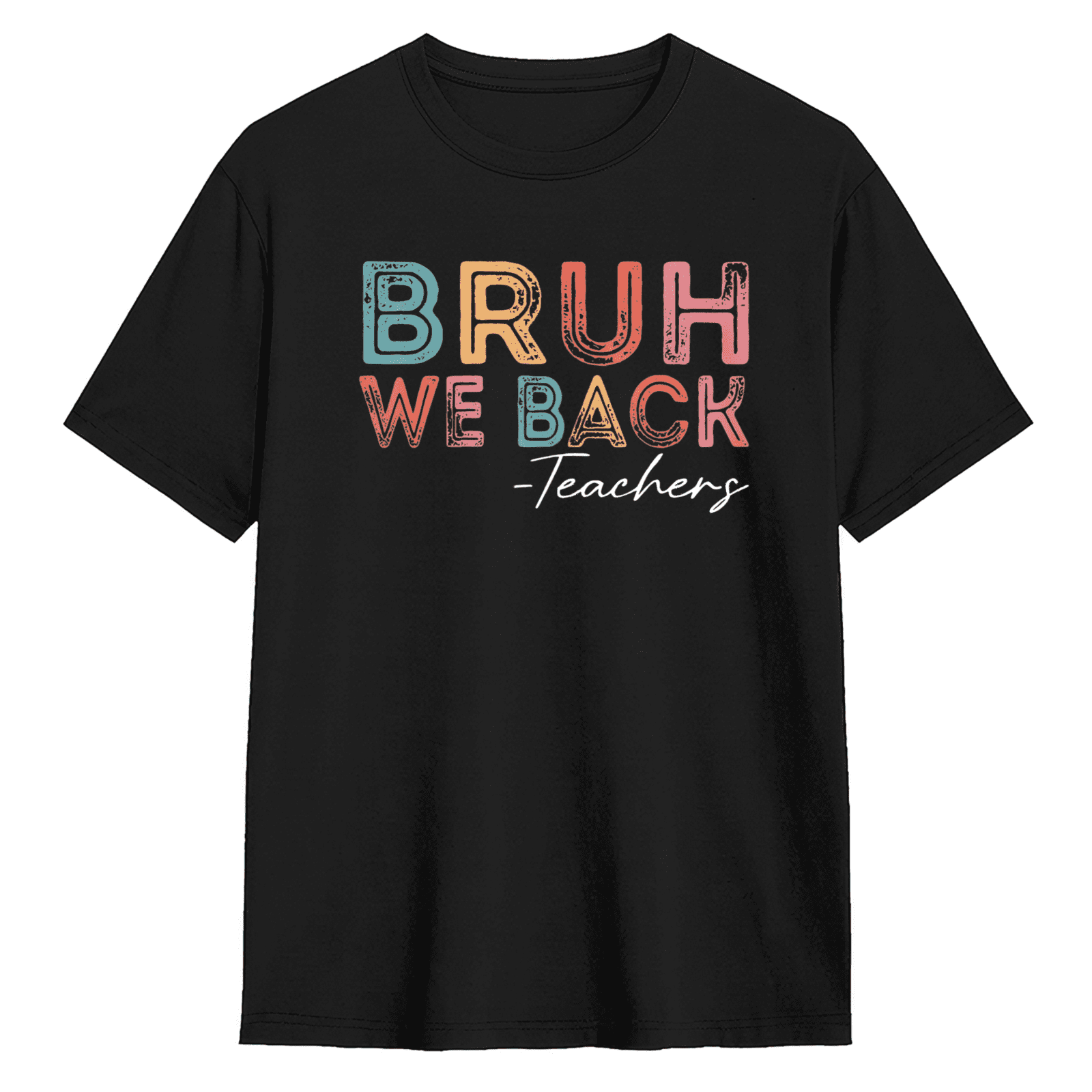 Bruh We Back Teachers Back To School Graphic Tee for Men and Women ...