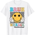 Bruh We Back Teachers Retro Back To School Boys Girls Gift Unisex T ...