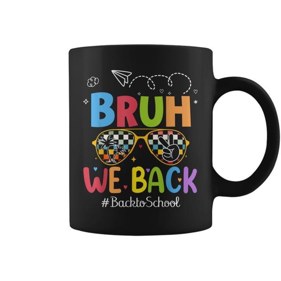 Bruh We Back Welcome Back To School Coffee Mugs - Walmart.com