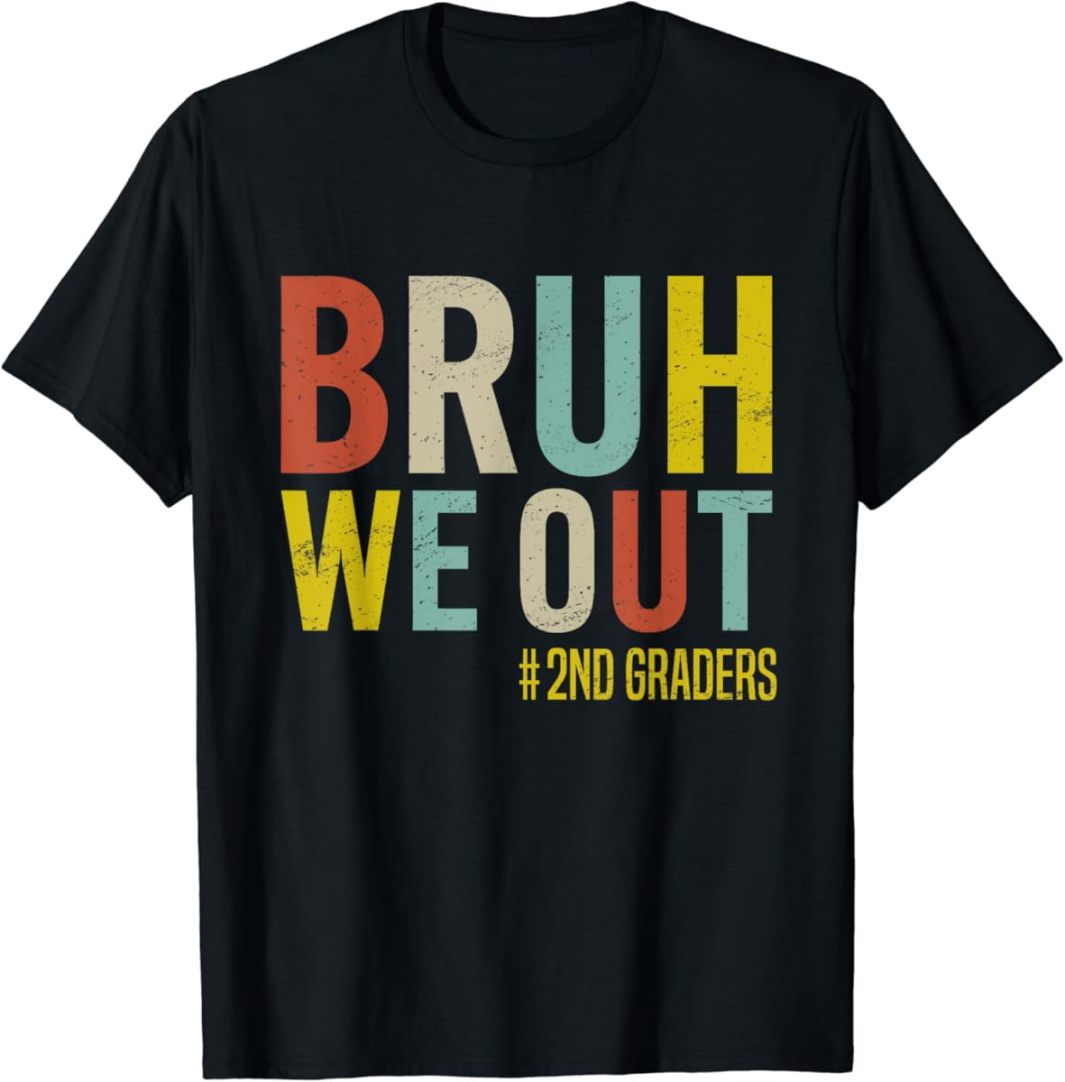 Bruh We Out 2nd Graders Second Grade Graduation Class 2024 T-Shirt Gift ...