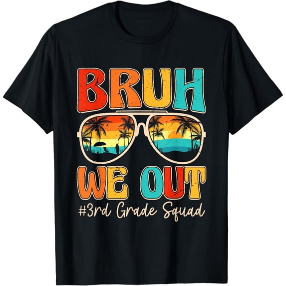 Bruh We Out 3rd Third Grade Squad Retro Last Day Of School T-Shirt Gift ...