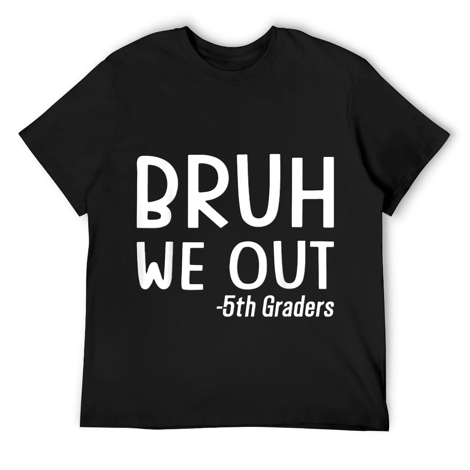Bruh We Out 5th Graders Fifth Grade Graduation T-Shirt - Walmart.com