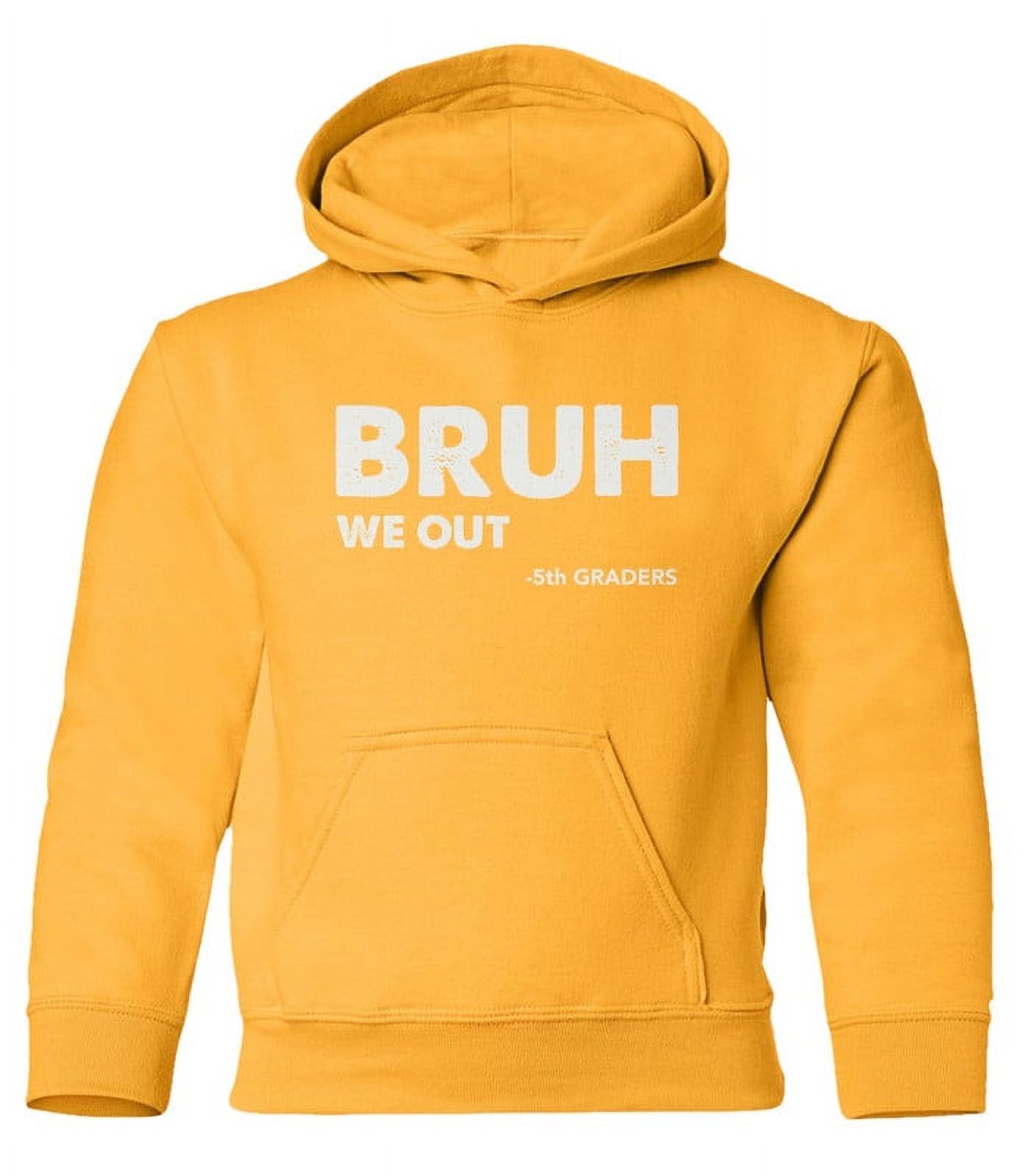 Bruh We Out 5th Graders Funny Last Day Of School Gift Youth Hooded ...