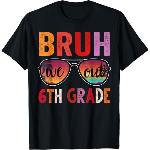 Bruh We Out 6th Grade Cute End Of School Year T-Shirt Gift for Men ...
