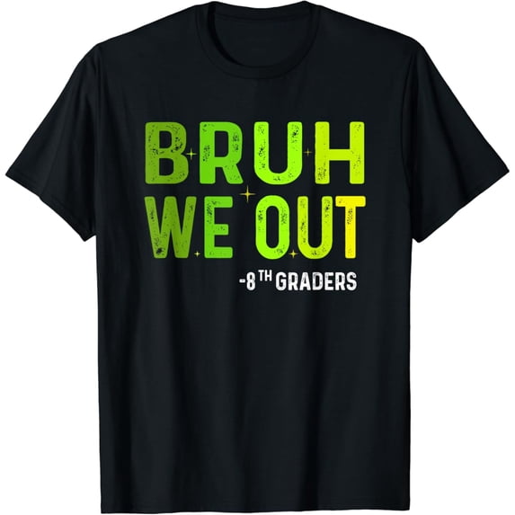 Bruh We Out 8th Graders eighth Grade Graduation Class Train T-Shirt ...