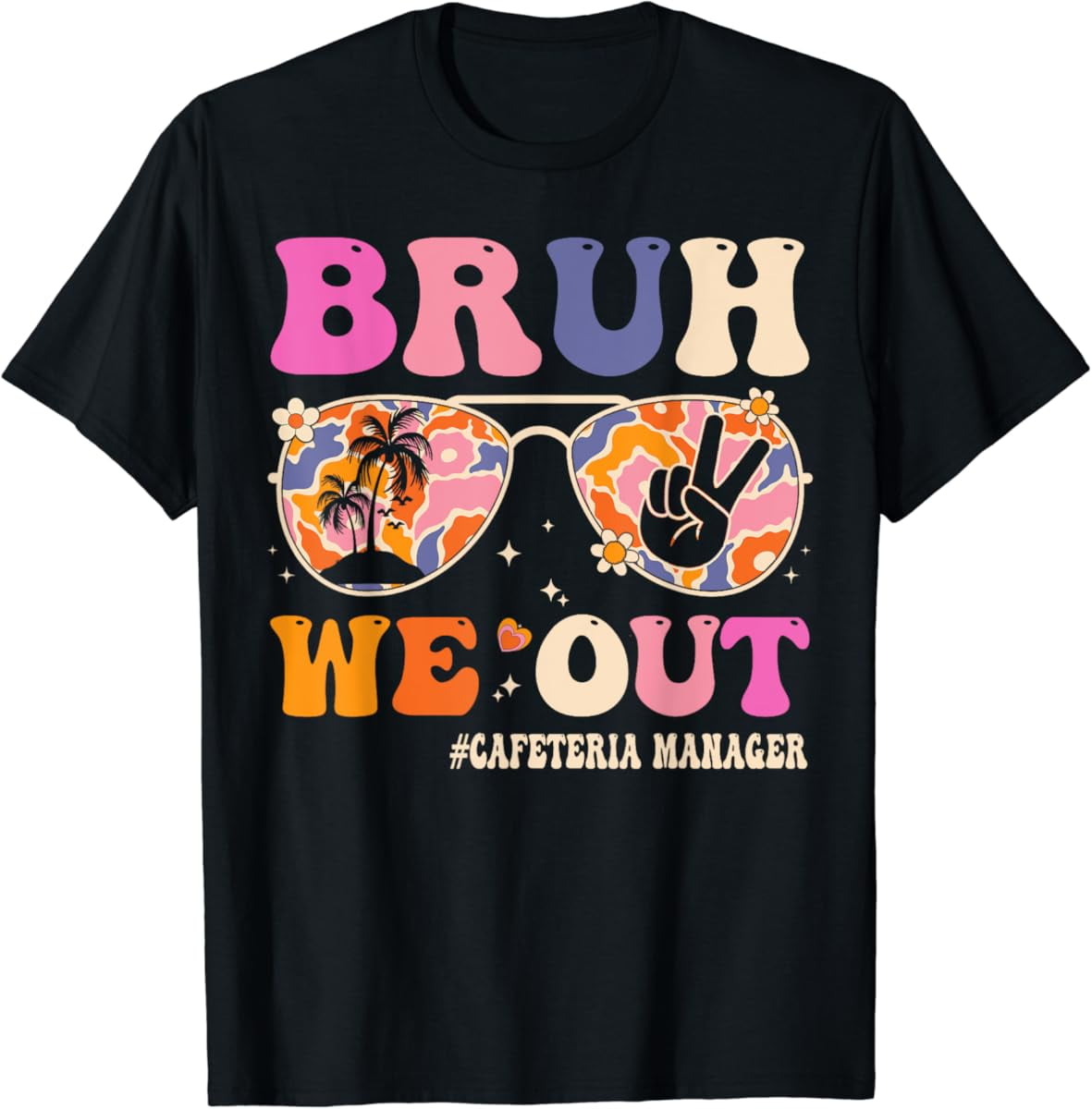 Bruh We Out Cafeteria Manager Happy Last Day School Retro T-Shirt Gift ...
