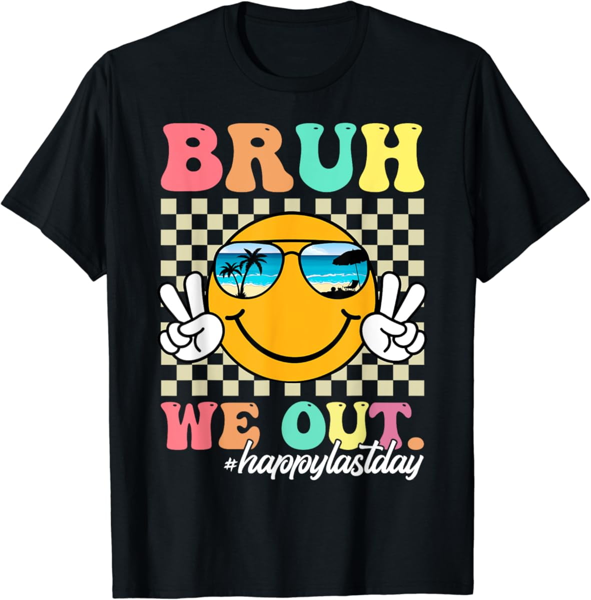 Bruh We Out Happy Last Day Of School Teacher Boy Girl Summer Men ...