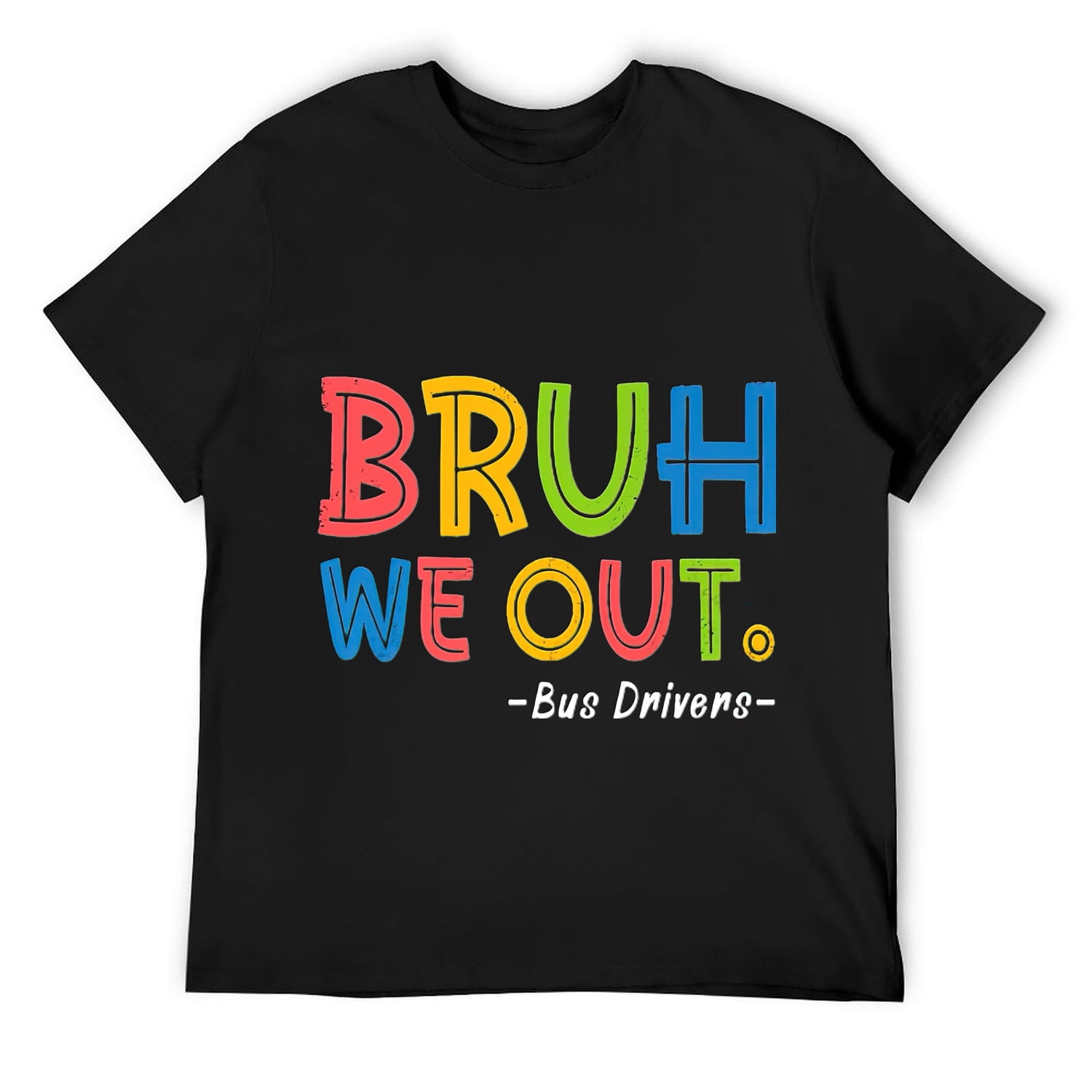 Bruh We Out School Bus Drivers End of School Summer Vacation T-Shirt ...