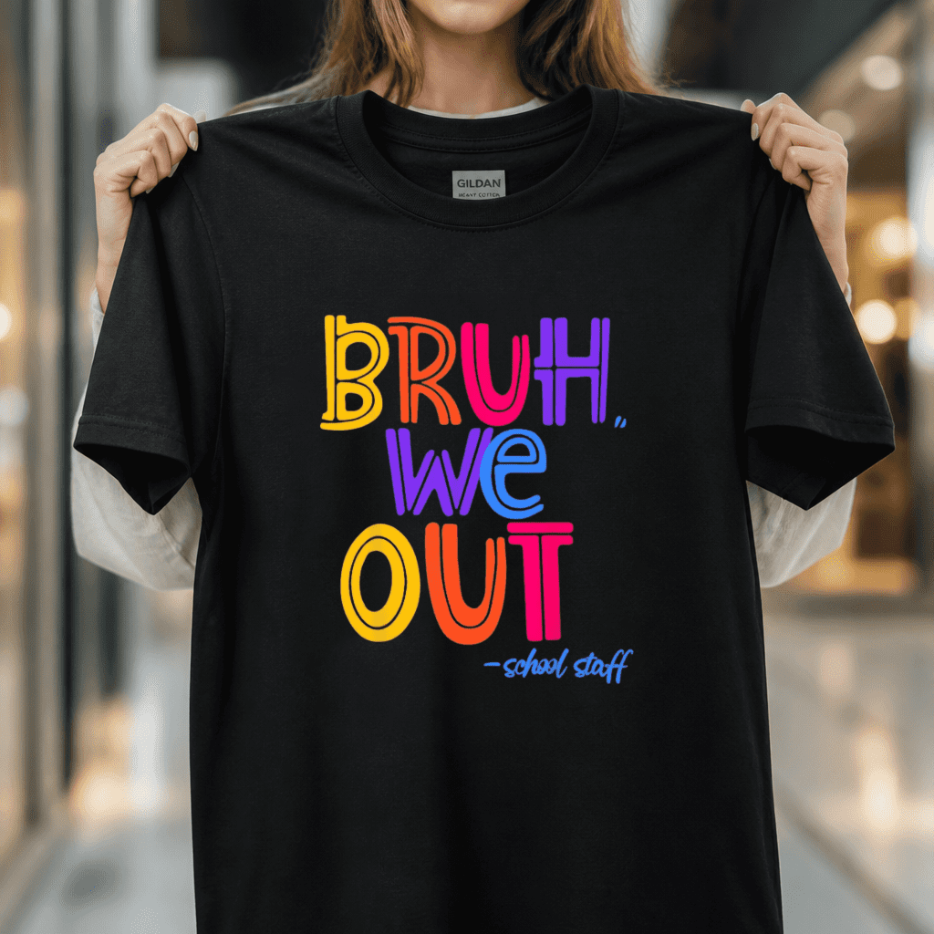 Bruh We Out School Staff Fun End of School Year Summer Unisex T-Shirt ...