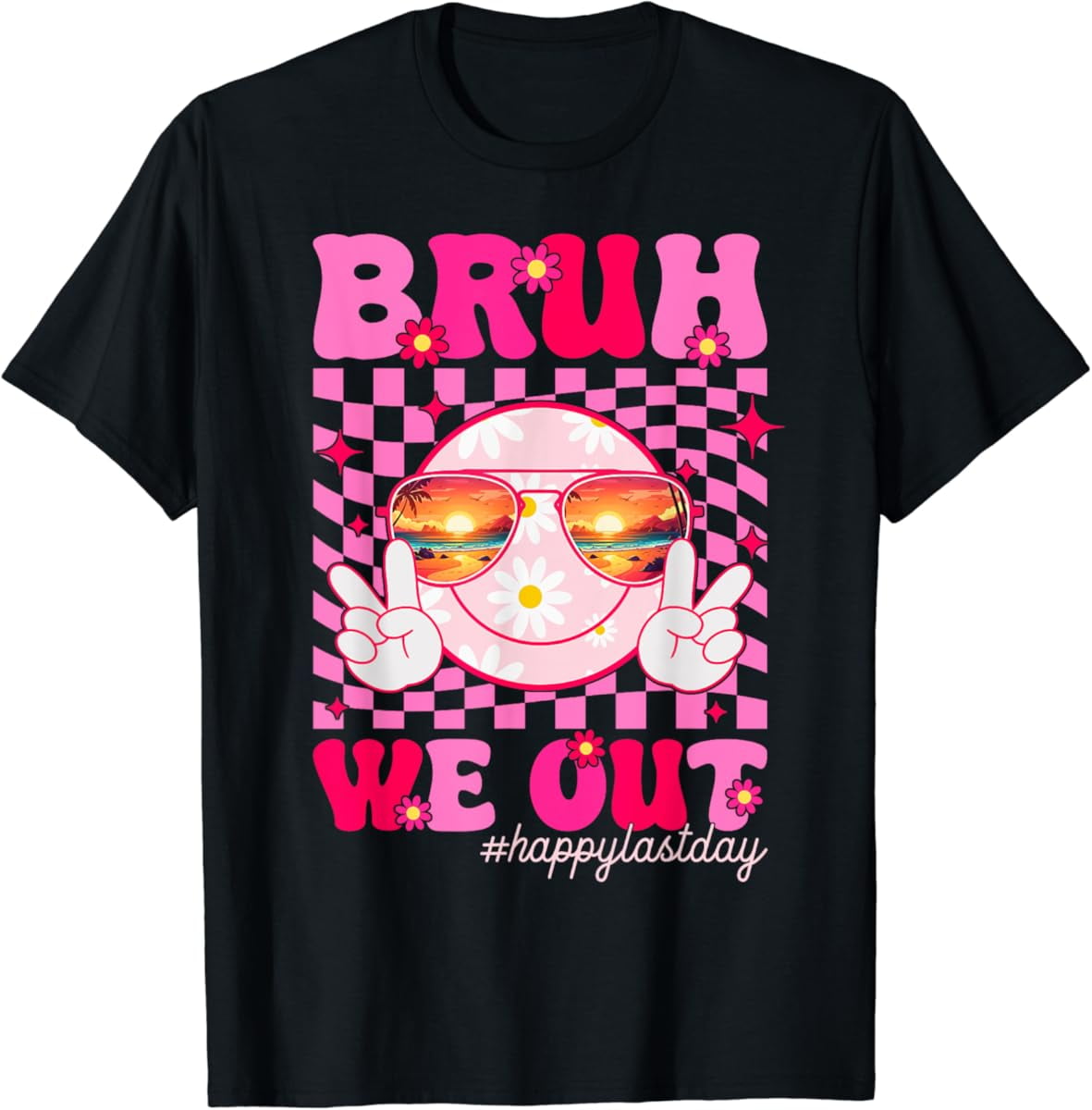Bruh We Out Teacher Floral Hippie Smile Face Happy Last Day Unisex Men ...