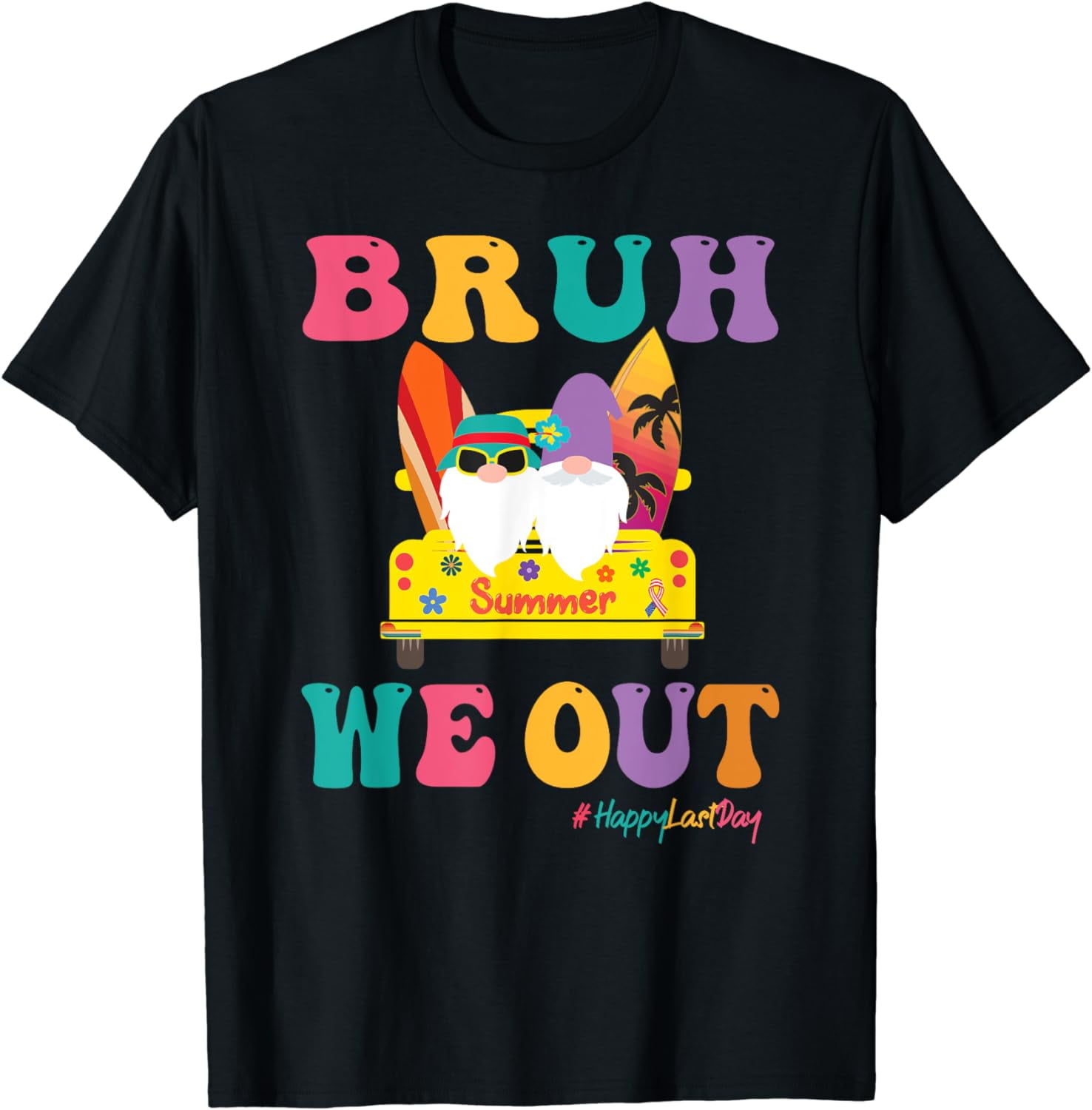 Bruh We Out Teacher Happy Last Day Of School Cotton T-Shirt - Walmart.com