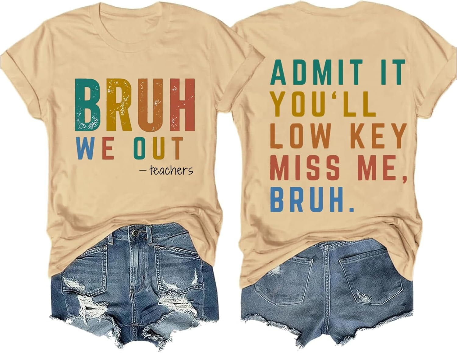 Bruh We Out Teacher Two Sided T-Shirt Admit It You'll Low Key Miss Me ...