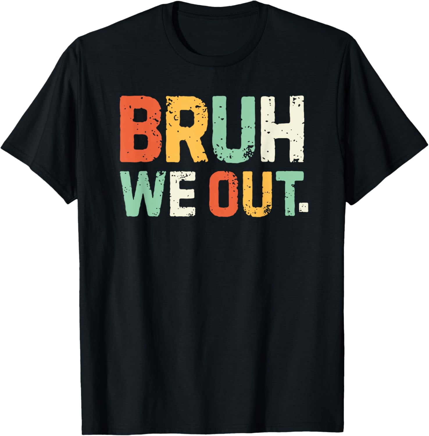 Bruh We Out Teachers End of school year Summer vacation T-Shirt ...