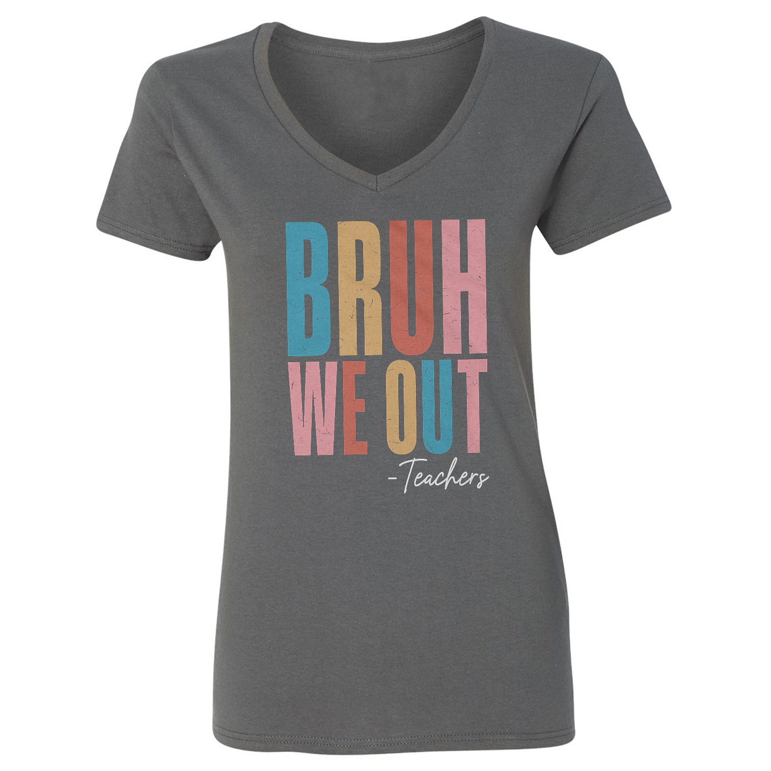 Bruh We Out Teachers - Gen A Slang Last Day of School Ladies' V-Neck ...