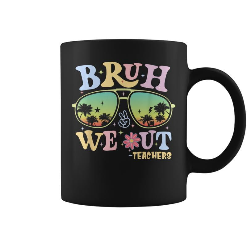 Bruh We Out Teachers Groovy Retro Happy Last Day Of School Coffee Mugs ...